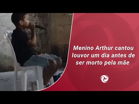 Menino Arthur cantou louvor um dia antes de ser morto pela mãe | TV ...